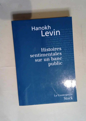Histoires Sentimentales Sur Un Banc Public - Levin Hanock | eBay