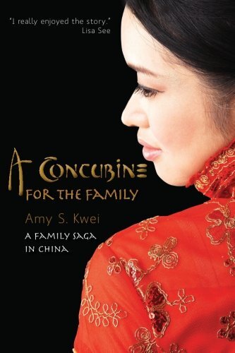 A Concubine for the Family: A Family Saga in China by Kwei, Amy S ...