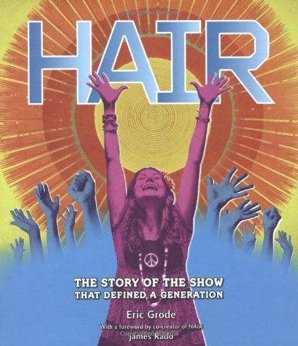HAIR: LET THE SUN SHINE IN By Eric Grode - Hardcover *Excellent ...