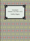 Godfrey Higgins Anacalypsis (Volume 1 of 2, Part 1 of 2) (Paperback ...