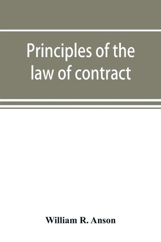 William R. Anson | Principles of the law of contract | Taschenbuch ...