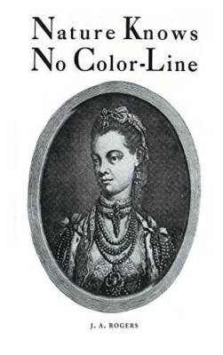 Nature Knows No Color-Line: Research Into the Negro Ancestry in th ...