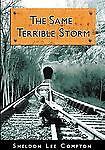 Same Terrible Storm by Sheldon Lee Compton (2012, Trade Paperback) for ...