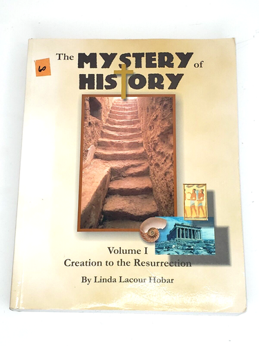 The Mystery of History, Vol. 1: Creation to Resurrection by Linda ...