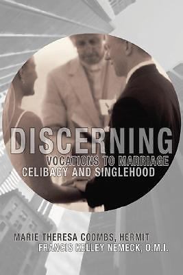 Discerning Vocations to Marriage, Celibacy and Singlehood by Marie ...