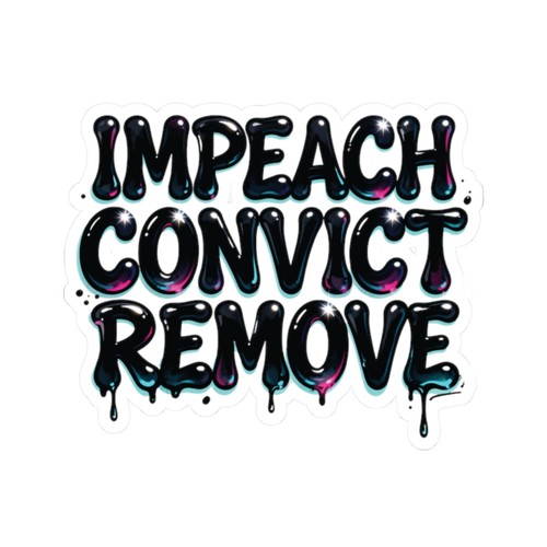 Impeach Convict Remove Trump Sticker, Kiss-Cut Political Decal, Anti ...