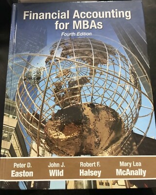 Financial Accounting for Mbas by Peter D. Easton, John J. Wild, Robert ...