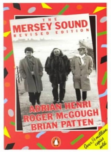 The Mersey Sound: Adrian Henri, Roger McGough and Brian Patten By ...