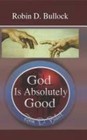 God Is Absolutely Good - Paperback - VERY GOOD 9780972253932| eBay