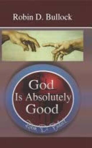 God Is Absolutely Good - Paperback - VERY GOOD 9780972253932| eBay