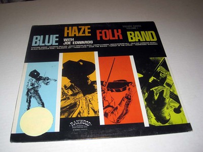 SEALED Blue Haze Folk Band w/Joe Edwards SQUARE DANCE V.1 Ranwood ...