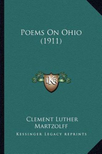 Poems on Ohio by Clement Luther Martzolff (2010, Trade Paperback) for ...