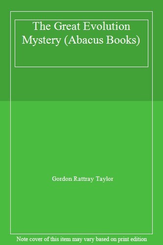 The Great Evolution Mystery (Abacus Books),Gordon Rattray Taylor ...