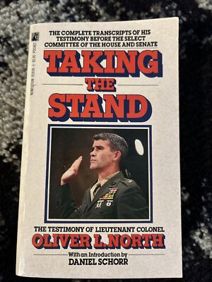 Taking the Stand : The Testimony of Lieutenant Colonel Oliver L. North ...