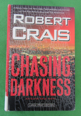 CHASING DARKNESS BY ROBERT CRAIS -2008; HCDJ; LARGE PR; EX-LIB; COLE ...