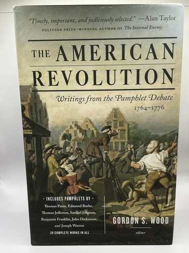American Revolution: Writings from the Pamphlet Debate 1764-1776 Box ...