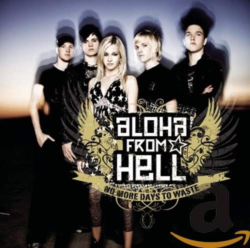 Aloha from Hell No More Days To Waste (CD) | eBay