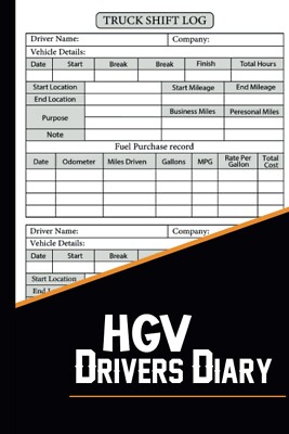 HGV Drivers Diary: Planner / Shift Log / Mileage Log / Vehicle ...