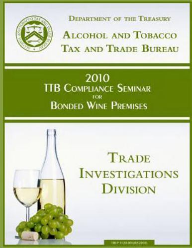2010 TTB Compliance Seminar for Bonded Wine Premises by Department of ...