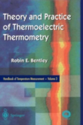 Handbook of Temperature Measurement Vol. 3 : The Theory and Practice of Thermoelectric ...