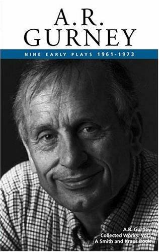 Contemporary Playwrights Ser.: A. R. Gurney Vol. I : Nine Early Plays ...