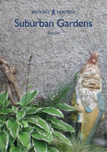 Twigs Way Suburban Gardens (Poche) Britain's Heritage 9781445683263 | eBay