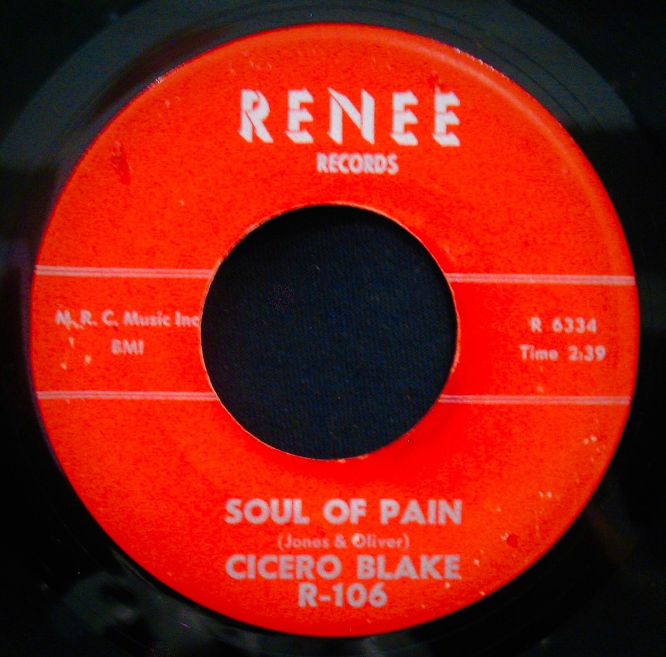 CICERO BLAKE~Take It From Me & Soul Of Pain Classic Soul 45~RENEE #R ...