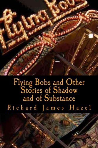 Flying Bobs and Other Stories of Shadow and of Substance, Hazel ...