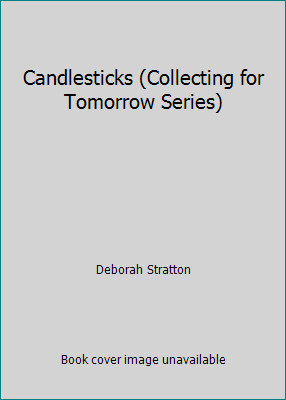 Candlesticks (Collecting for Tomorrow Series) by Deborah Stratton | eBay