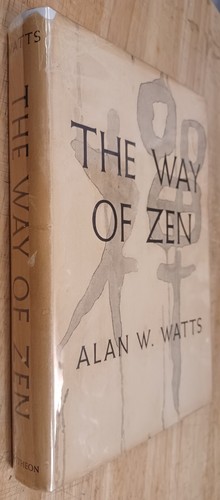 Alan Watts, The Way of Zen. 1957 Pantheon. 1st Edition, 2nd Printing HC ...