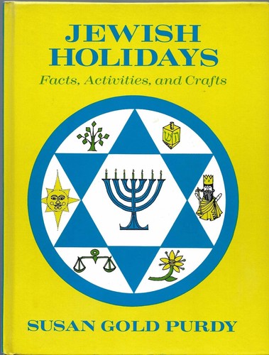 Jewish Holidays; Facts, Activities and Crafts. Susan Gold, Purdy ...