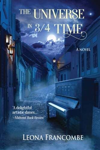 The Universe in 3/4 Time: A Novel of Old Europe by Leona Francombe: New ...