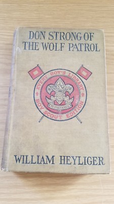 1916 Don Strong Of The Wolf Patrol Every W. Heyliger Boy Scout Edition ...