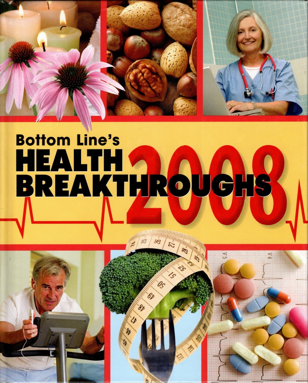 Bottom Line's Health Breakthroughs - 2008 - Great Hardbound Highly ...