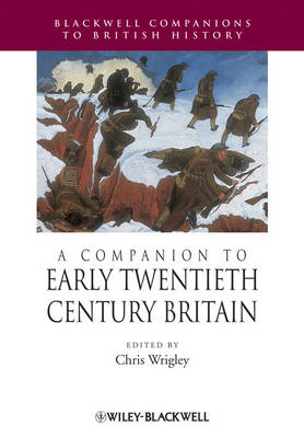 A Companion to Early Twentieth-Century Britain by Chris Wrigley ...