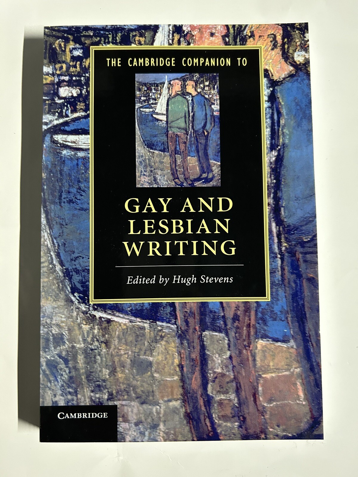 The Cambridge Companion to Gay and Lesbian Writing by Hugh Stevens ...