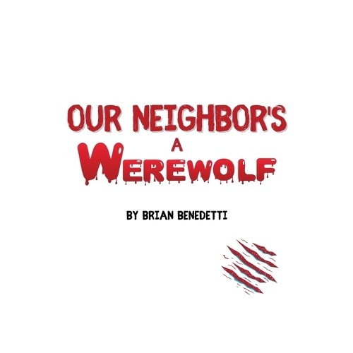 Brian Benedetti Our Neighbor's a Werewolf (Taschenbuch) | eBay.de