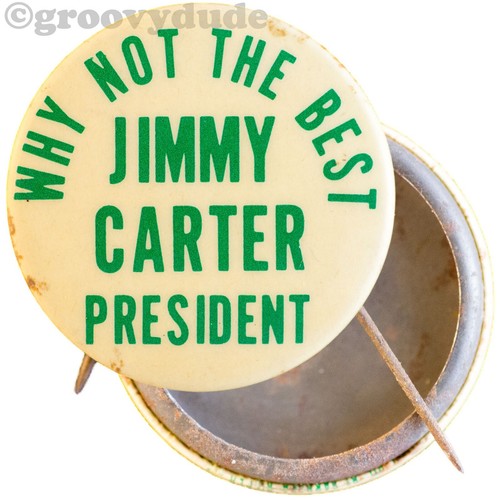 Jimmy Carter For President Why Not The Best 1976 TX Campaign Pin ...