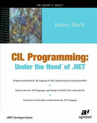 CIL Programming: Under the Hood of .NET by Jason Bock (Hardcover, 2002 ...