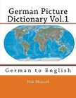 German Picture Dictionary Vol.1: German to English: Volume 1 ...