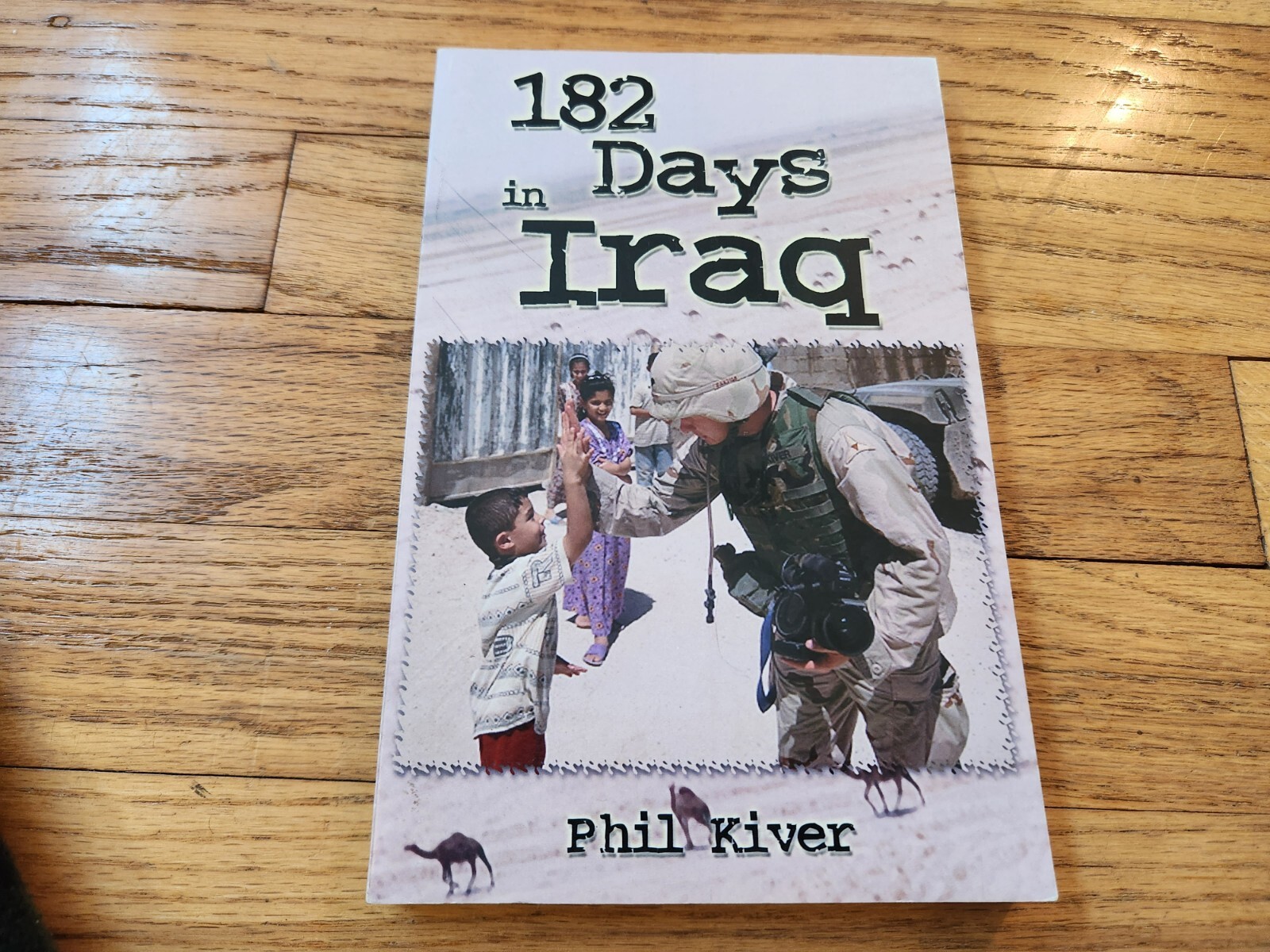 182 Days in Iraq by Phil Kiver (2005, Perfect) for sale online | eBay