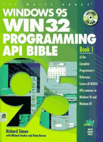 Windows 95 WIN32 Programming API Bible with CDROM (Complete prog ...