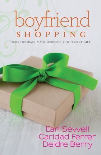 Boyfriend Shopping : An Anthology by Caridad Ferrer, Deidre Berry and ...