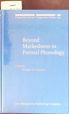 Beyond markedness in formal phonology. Linguistik Aktuell/Linguistics ...