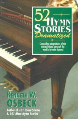 52 Hymn Stories Dramatized - Paperback By Osbeck, Kenneth W. - GOOD ...