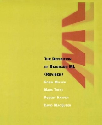 Robin Milner Robert Harper David MacQueen Mads The Definition of Standa ...