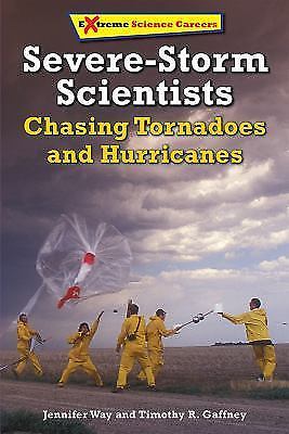 Severe-Storm Scientists : Chasing Tornadoes and Hurricanes by Timothy R ...