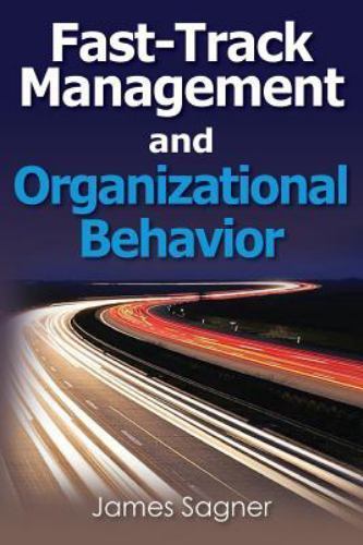 Fast-Track Management and Organizational Behavior by Sagner, James ...