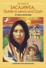 The Story of Sacajawea: Guide to Lewis and Clark by Della Rowland: New ...