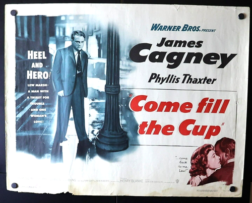 Original Half Sheet Poster (22" x 28") for "Come Fill the Cup" - 1951 ...